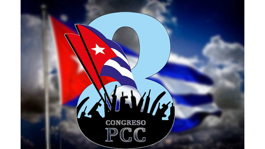 Sellado el 8vo. Congreso PCC en Cuba, ¡La Lucha Sigue! - Frente ...